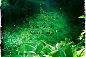 Words Carry Energy - Practical Spirituality with Selina